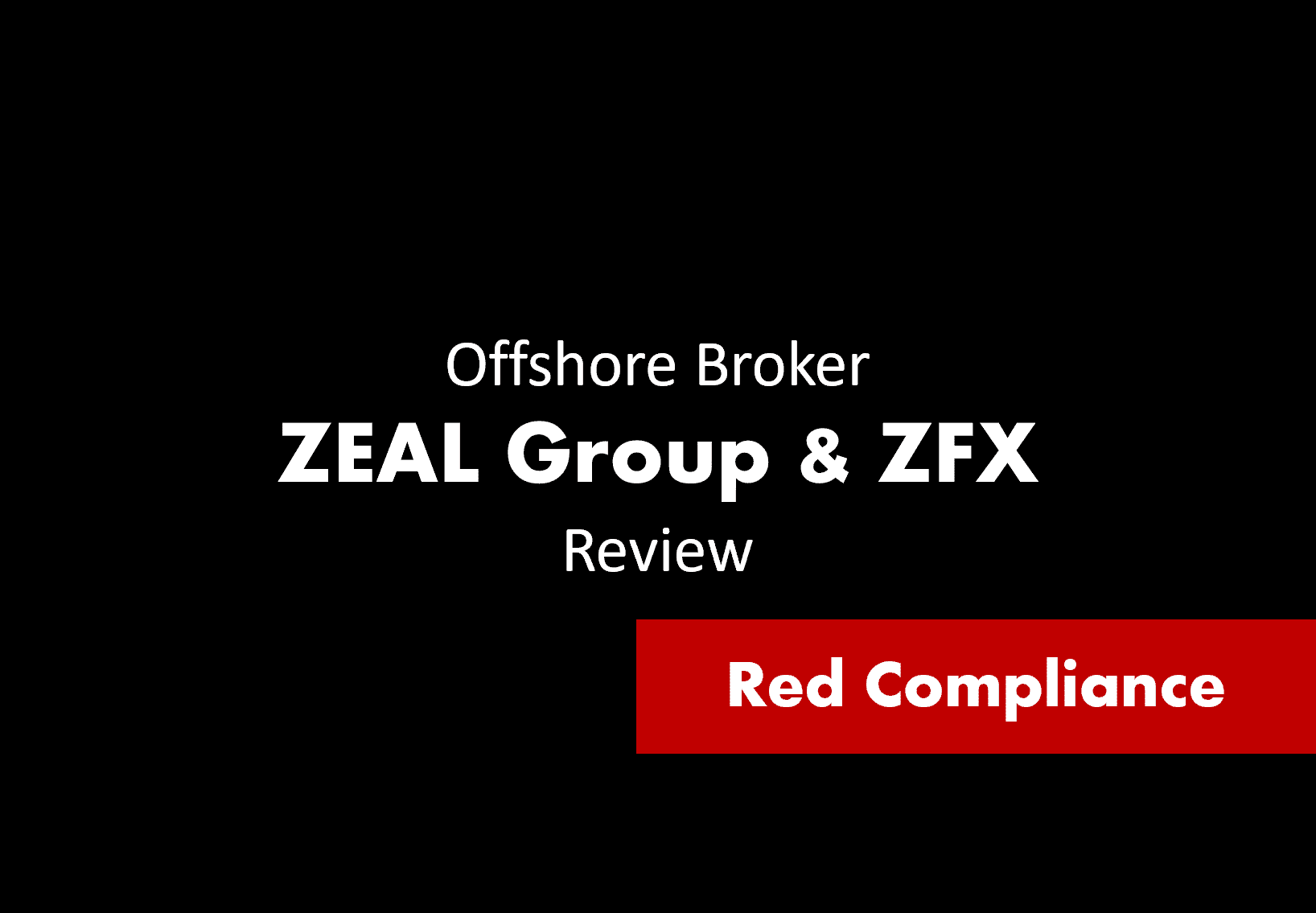 Regulatory Warning Against Red-Listed Offshore Broker Zeal Group and ...